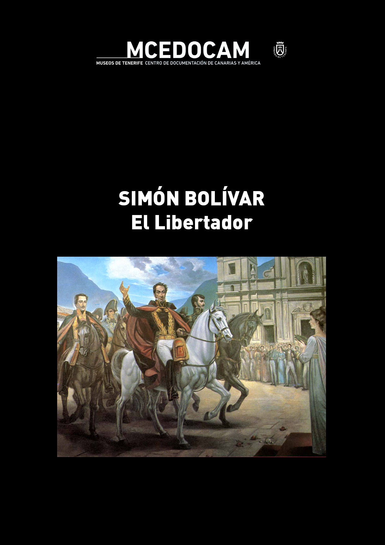 Simón Bolívar, el Libertador - Museos de Tenerife